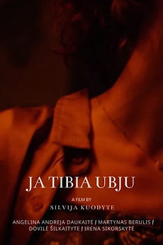 ‎Ja tibia ubju (2022) directed by Silvija Kuodytė • Reviews, film ...