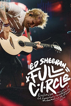 ‎Ed Sheeran: Full Circle (2022) directed by Brian Purnell, Liam Pethick ...