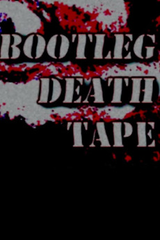 ‎Bootleg Death Tape (2012) directed by Dustin Ferguson • Reviews, film ...