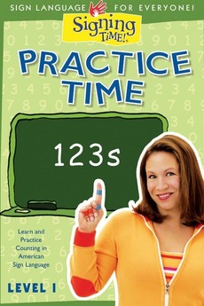 ‎Signing Time Practice Time 123s Level 1 • Film + cast • Letterboxd