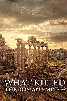 ‎What Killed the Roman Empire? (2022) directed by Frédéric Wilner ...