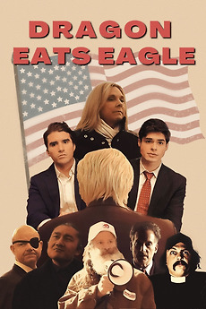 ‎Dragon Eats Eagle (2022) directed by Noah Marks • Reviews, film + cast • Letterboxd