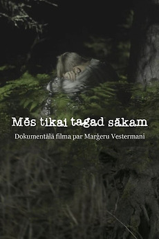 ‎Mēs tikai tagad sākam (2022) directed by Marta Herca • Reviews, film ...
