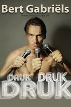 ‎Bert Gabriels - Druk druk druk • Film + cast • Letterboxd