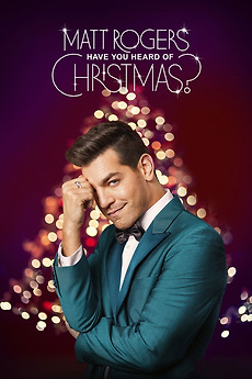 ‎Matt Rogers: Have You Heard of Christmas? (2022) directed by Doron Max ...