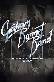 ‎Graham Bonnet Band - Live In Tokyo 2017 (2019) • Film + cast • Letterboxd