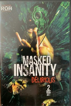 ‎Delirious: Masked Insanity • Film + cast • Letterboxd
