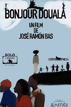 ‎Bonjour Douala (2022) directed by José Ramón Bas • Reviews, film ...