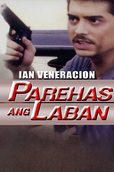 ‎Parehas ang Laban (2001) • Film + cast • Letterboxd