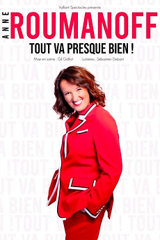 ‎Anne Roumanoff - Tout va presque bien ! (2022) directed by Gil Galliot ...