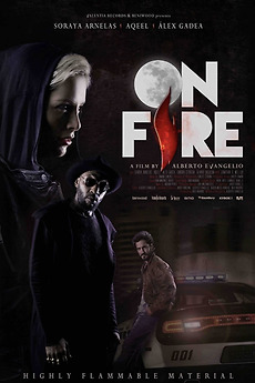 ‎On Fire (2013) directed by Alberto Evangelio • Film + cast • Letterboxd