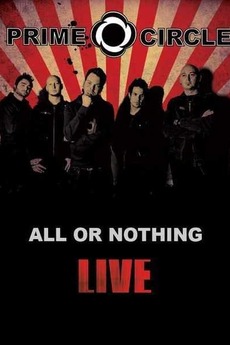 ‎Prime Circle All or Nothing Live (2009) • Film + cast • Letterboxd