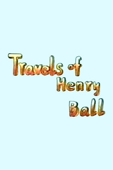 ‎Travels of Henry Ball (1994) • Film + cast • Letterboxd