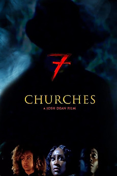 ‎7 Churches (2022) directed by Josh Dean • Reviews, film + cast ...