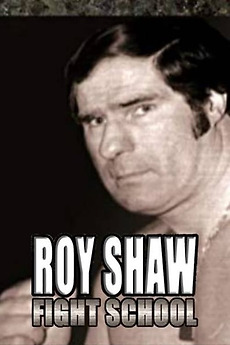 ‎Roy Shaw Fight School • Film + cast • Letterboxd