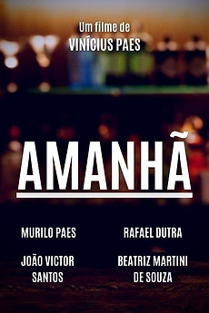 ‎Amanhã (2022) directed by Vinícius Paes • Reviews, film + cast ...
