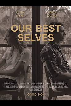 ‎Our Best Selves (2017) directed by Joshua Ochoa • Film + cast • Letterboxd
