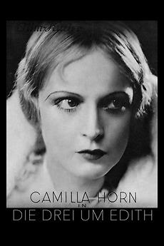 ‎Three Around Edith (1929) directed by Erich Waschneck • Film + cast ...