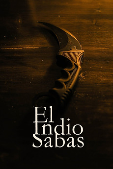 ‎El Indio Sabas (2005) • Film + cast • Letterboxd