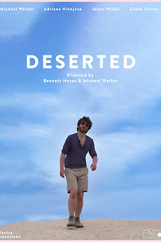 ‎Deserted (2022) directed by Michael Warker, Bennett Hayes • Reviews, film + cast • Letterboxd