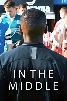 ‎In the Middle (2022) directed by Greg Cruttwell • Reviews, film + cast ...