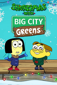 ‎shortsmas With Big City Greens 2022 • Reviews Film Cast • Letterboxd