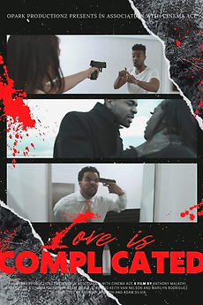 ‎Love Is Complicated (2022) directed by Anthony Malachi • Reviews, film ...