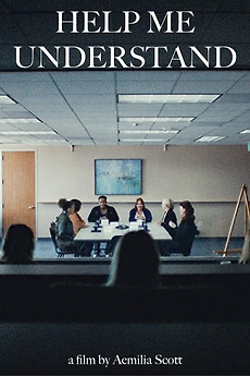 ‎Help Me Understand (2023) directed by Aemilia Scott • Reviews, film ...