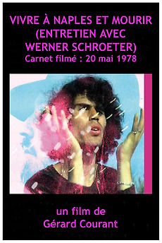 ‎Vivre à Naples et Mourir (Entretien avec Werner Schroeter) (2011 ...