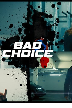 ‎Bad Choice (2014) directed by Can Aydin • Reviews, film + cast ...