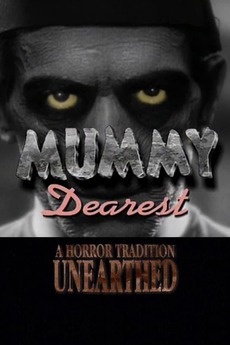‎Mummy Dearest: A Horror Tradition Unearthed (2000) directed by David J ...