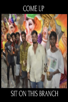 ‎Come up sit on this Branch (2022) directed by K. Venkat Ruthvik Reddy ...