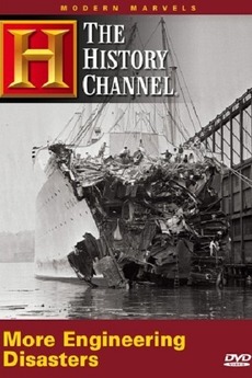 ‎Modern Marvels More Engineering Disasters (2005) • Film + cast ...