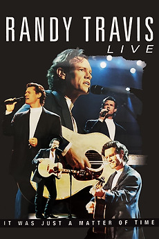 ‎Randy Travis: Live: It Was Just a Matter of Time (2001) directed by ...