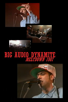 ‎Big Audio Dynamite: Meltdown 1987 • Film + cast • Letterboxd