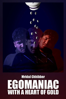 ‎Egomaniac With A Heart Of Gold (2022) directed by Mridul Chhibber ...
