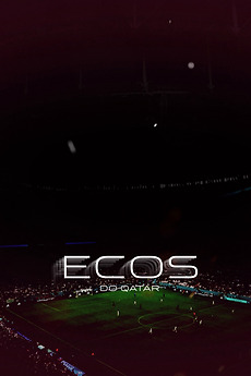 ‎Ecos do Qatar (2022) directed by Wagner Patti • Reviews, film + cast ...