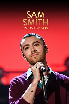 ‎Sam Smith Live in London (2017) directed by Simon Staffurth • Film ...