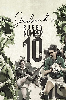 ‎Ireland's Rugby Number 10 directed by Mal Marken • Film + cast ...