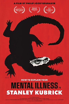 ‎How to Explain Your Mental Illness to Stanley Kubrick directed by ...