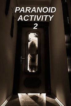 ‎Paranoid Activity 2 (2011) • Reviews, film + cast • Letterboxd