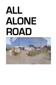 ‎All Alone Road (2022) directed by Joshua Alexander, Erkembode ...