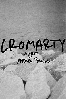 ‎Cromarty (2022) directed by Andrew Powers • Reviews, film + cast ...
