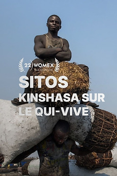 ‎Sitos, Kinshasa sur le qui-vive (2022) directed by Florent de La Tullaye • Reviews, film + cast ...