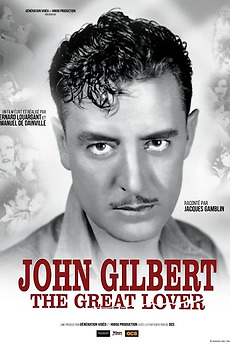 ‎John Gilbert the Great Lover (2022) directed by De Dainville Emmanuel ...