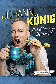 ‎Johann König - Jubel, Trubel, Heiserkeit (2022) directed by Susanne Goldberg • Film + cast ...