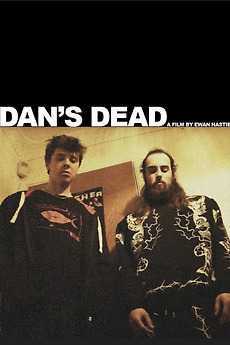 ‎Dan's Dead (2022) directed by Ewan Ross Hastie • Reviews, film + cast ...