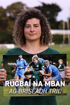 ‎Women's Rugby - Breaking Through (2023) directed by Richard Keaney ...