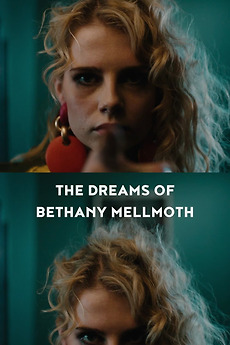 ‎The Dreams of Bethany Mellmoth (2017) directed by Stefan Georgiou ...
