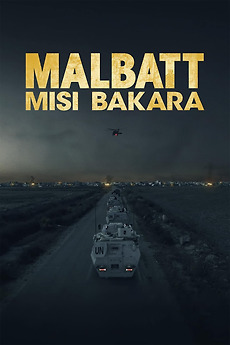 ‎Malbatt: Misi Bakara (2023) directed by Adrian Teh • Reviews, film ...